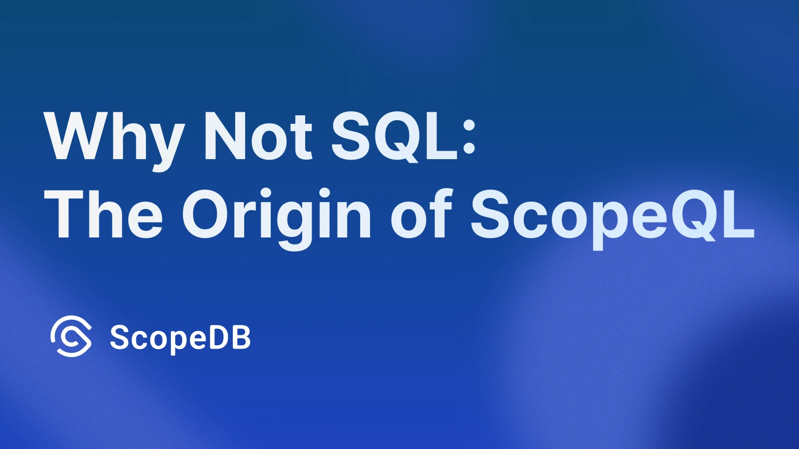 Why Not SQL: The Origin of ScopeQL